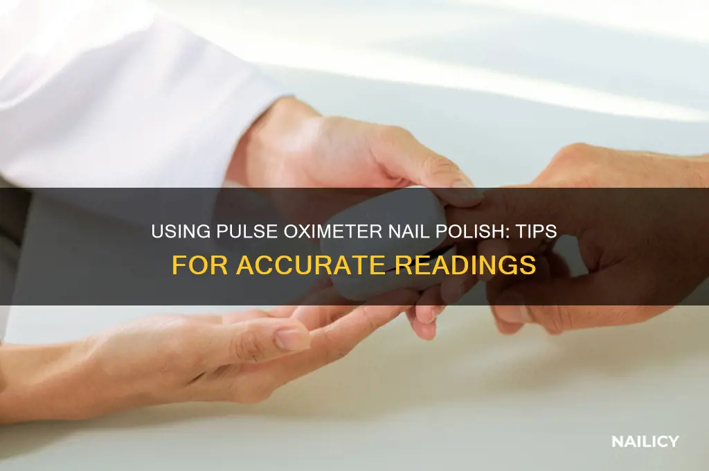 Using Pulse Oximeter Nail Polish: Tips For Accurate Readings | Nailicy