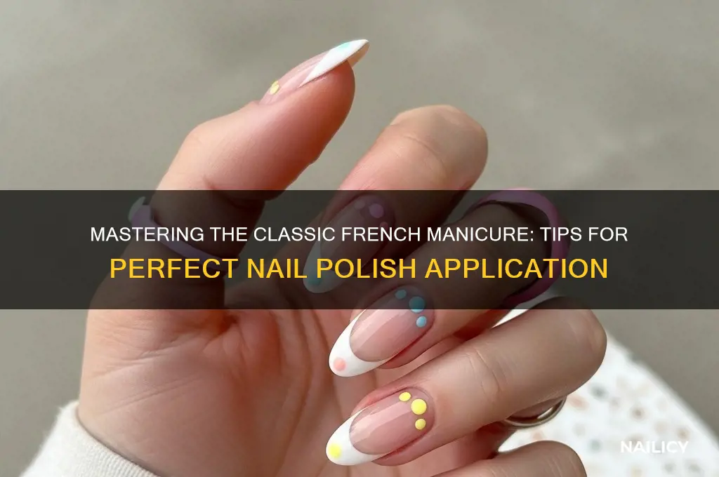 Mastering The Classic French Manicure: Tips For Perfect Nail Polish ...