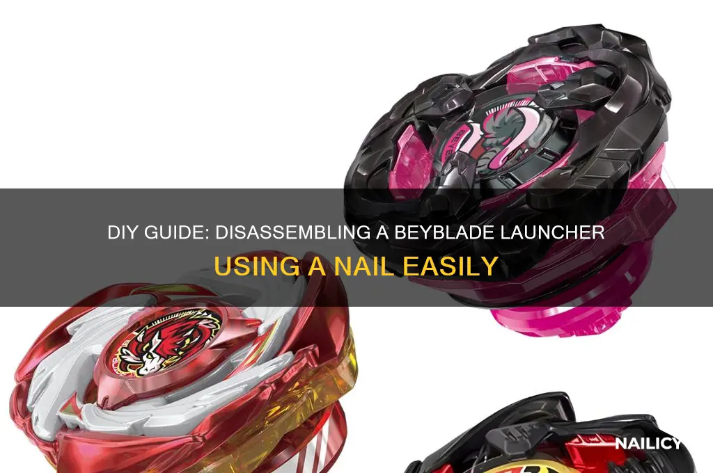 Diy Guide: Disassembling A Beyblade Launcher Using A Nail Easily | Nailicy