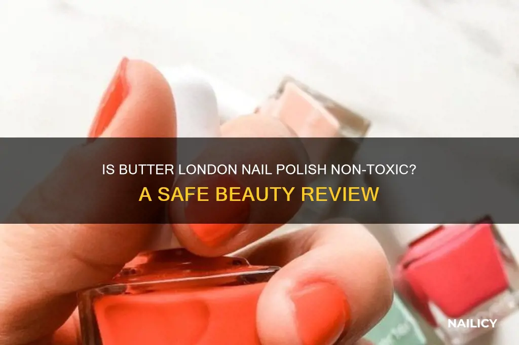 Is Butter London Nail Polish Non-Toxic? A Safe Beauty Review | Nailicy