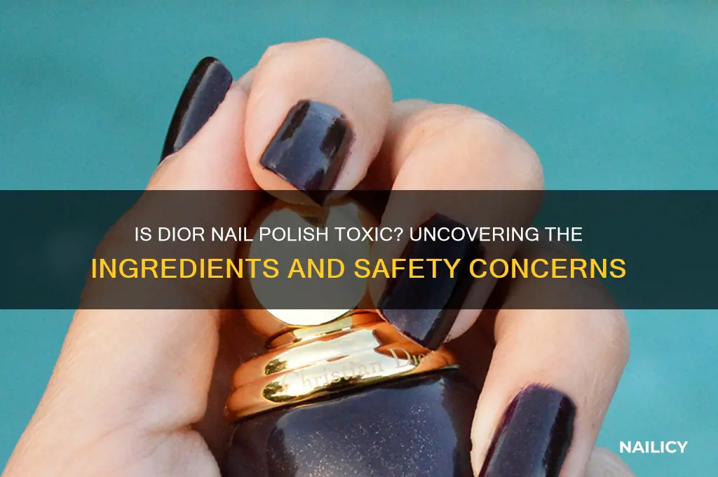 Is Dior Nail Polish Toxic? Uncovering The Ingredients And Safety ...