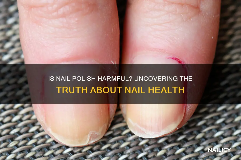 Is Nail Polish Harmful? Uncovering The Truth About Nail Health | Nailicy