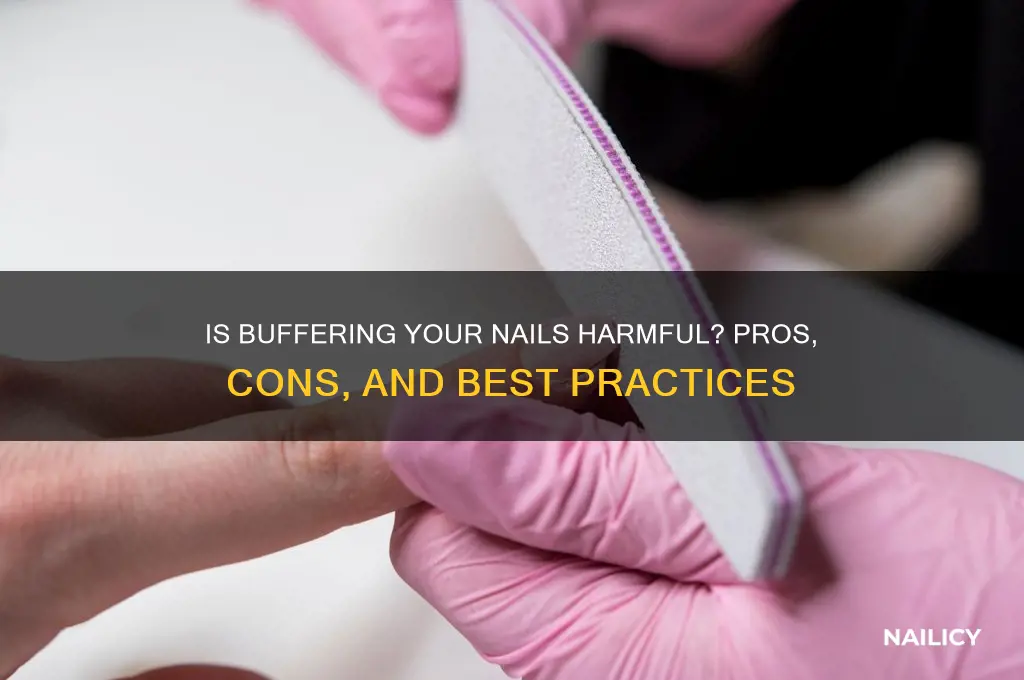 Is Buffering Your Nails Harmful? Pros, Cons, And Best Practices | Nailicy