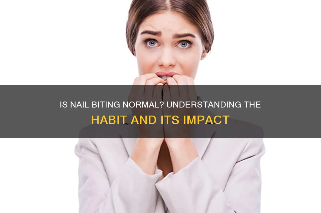 Is Nail Biting Normal? Understanding The Habit And Its Impact | Nailicy