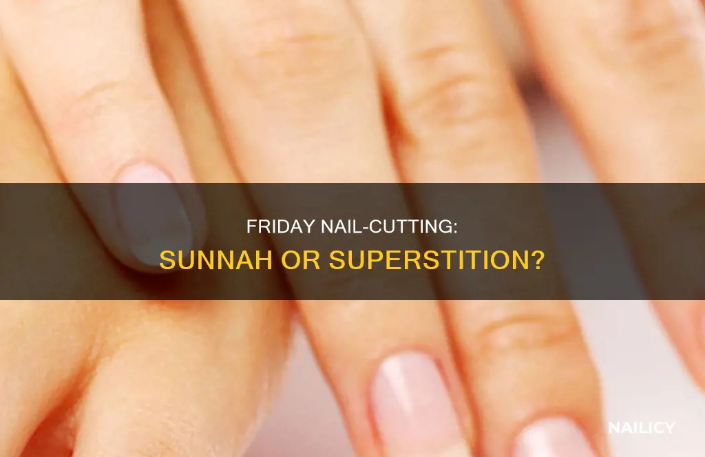 Friday Nail-Cutting: Sunnah Or Superstition? | Nailicy