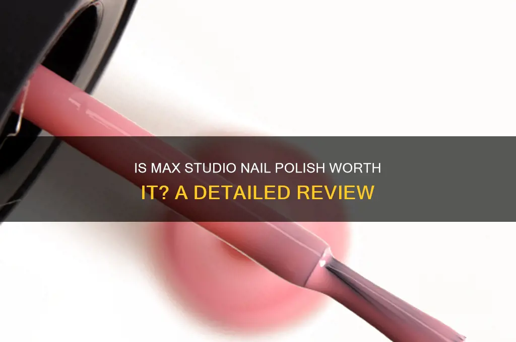 Is Max Studio Nail Polish Worth It? A Detailed Review | Nailicy