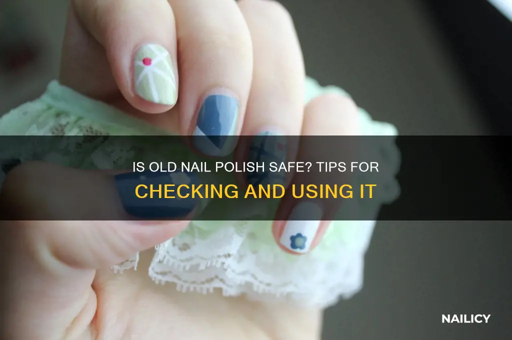 Is Old Nail Polish Safe? Tips For Checking And Using It | Nailicy