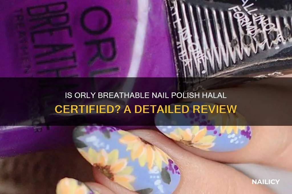 Is Orly Breathable Nail Polish Halal Certified? A Detailed Review | Nailicy