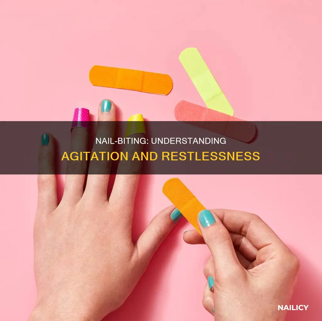 Nail-Biting: Understanding Agitation And Restlessness | Nailicy