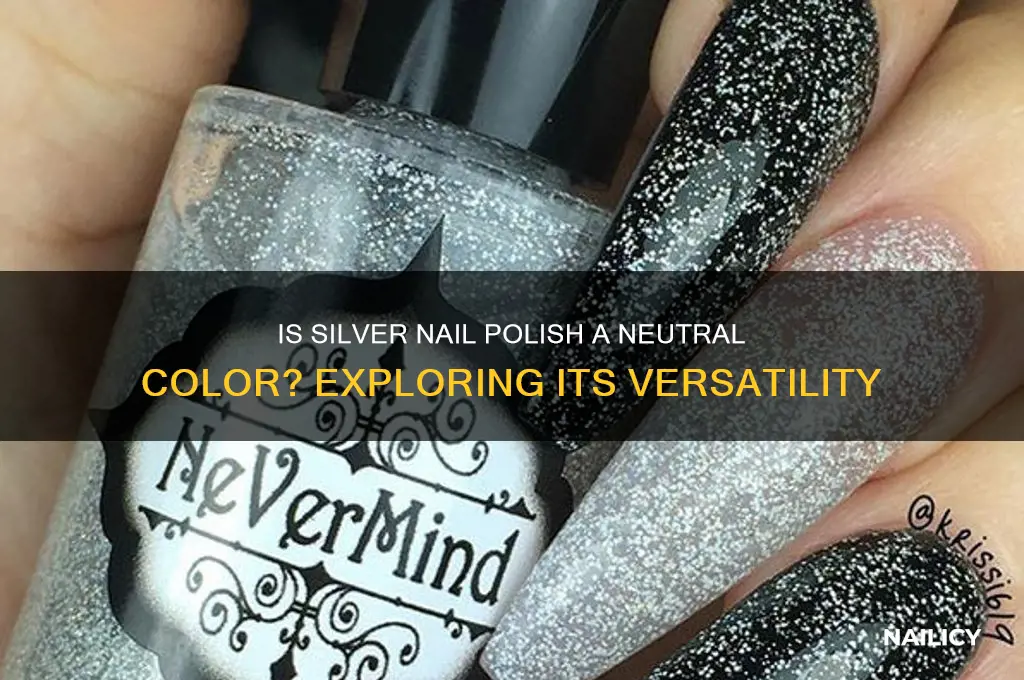 Is Silver Nail Polish A Neutral Color? Exploring Its Versatility | Nailicy