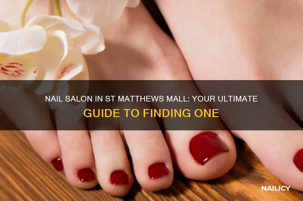Nail Salon In St Matthews Mall: Your Ultimate Guide To Finding One ...