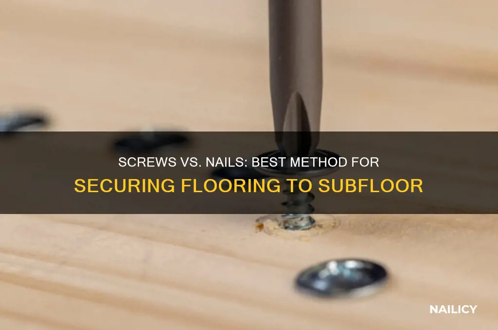 Screws Vs. Nails: Best Method For Securing Flooring To Subfloor | Nailicy