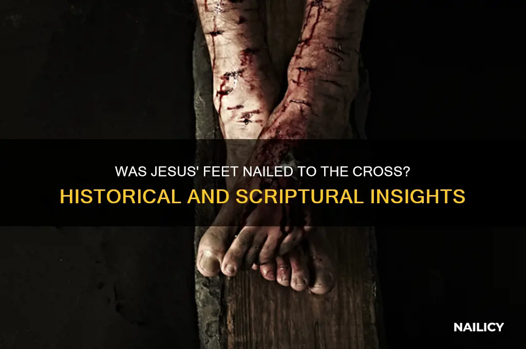 Was Jesus' Feet Nailed To The Cross? Historical And Scriptural Insights ...