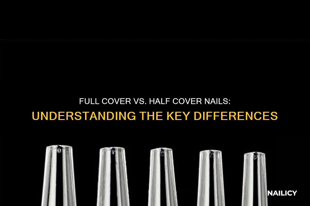 Full Cover Vs. Half Cover Nails: Understanding The Key Differences ...