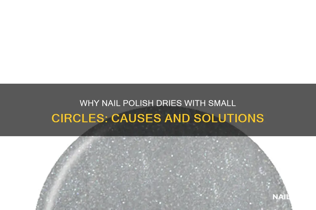 Why Nail Polish Dries With Small Circles: Causes And Solutions | Nailicy