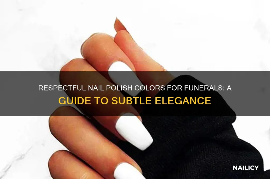 Respectful Nail Polish Colors For Funerals: A Guide To Subtle Elegance ...