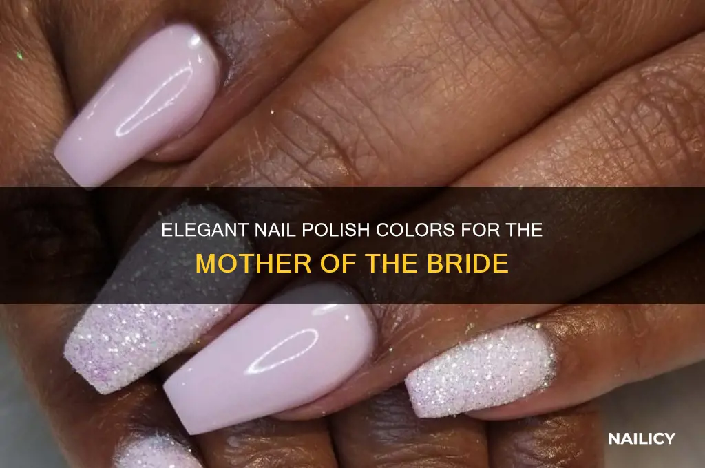 Elegant Nail Polish Colors For The Mother Of The Bride | Nailicy