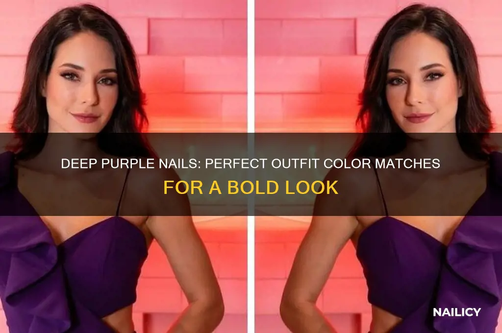 Deep Purple Nails: Perfect Outfit Color Matches For A Bold Look | Nailicy