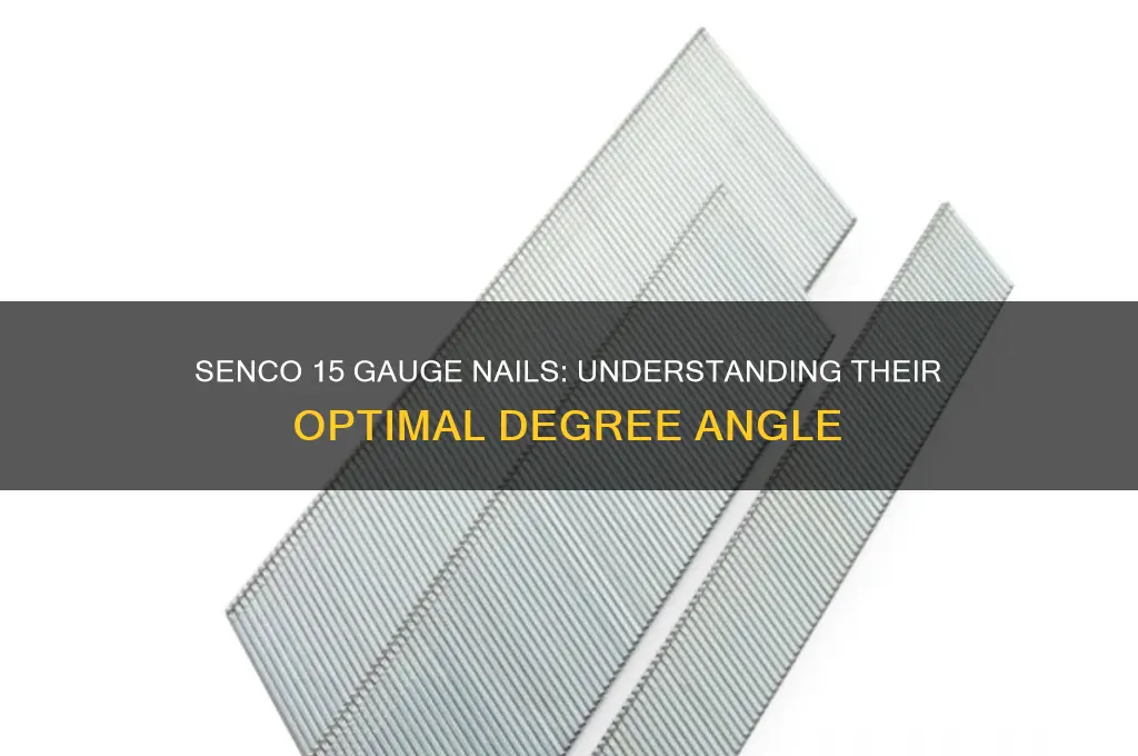 Senco 15 Gauge Nails: Understanding Their Optimal Degree Angle | Nailicy