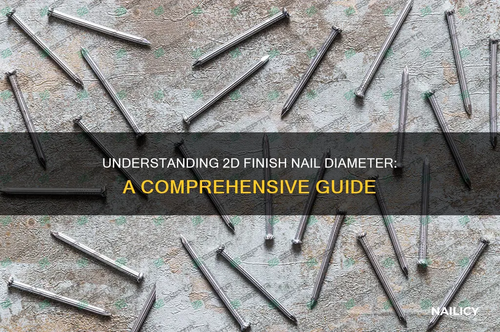 Understanding 2D Finish Nail Diameter: A Comprehensive Guide | Nailicy