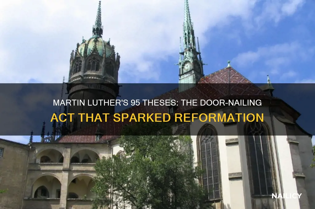 Martin Luther's 95 Theses: The Door-Nailing Act That Sparked ...
