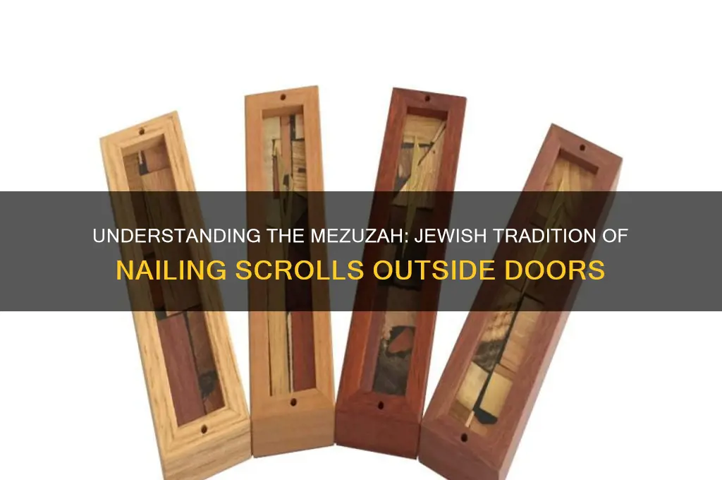Understanding The Mezuzah: Jewish Tradition Of Nailing Scrolls Outside ...