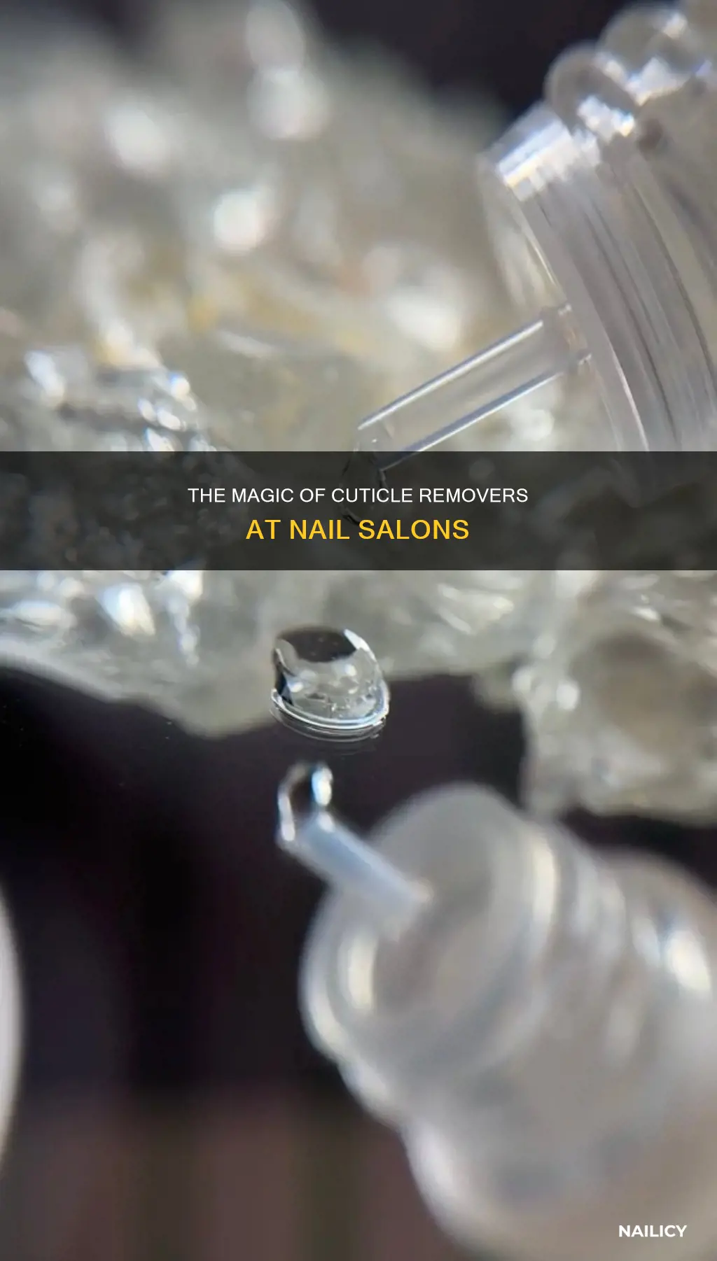 The Magic Of Cuticle Removers At Nail Salons | Nailicy