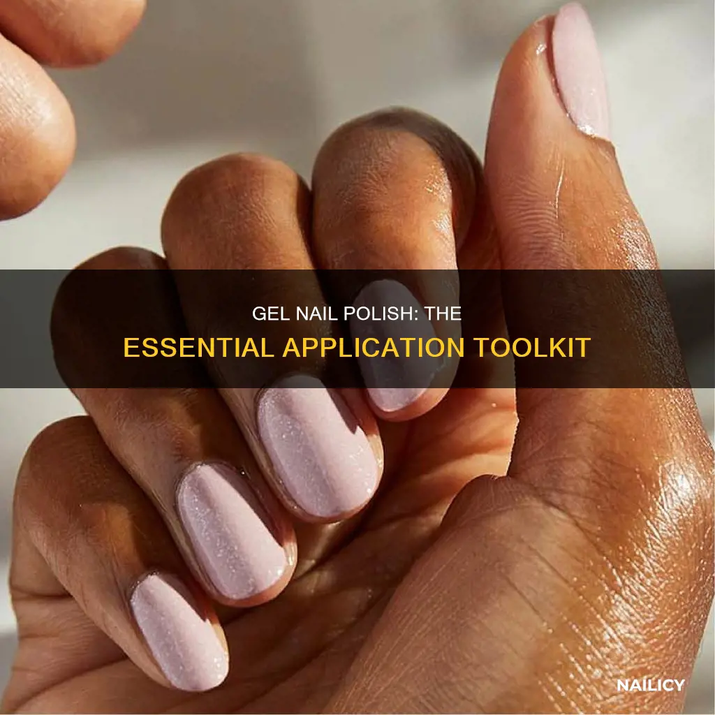 Gel Nail Polish: The Essential Application Toolkit | Nailicy