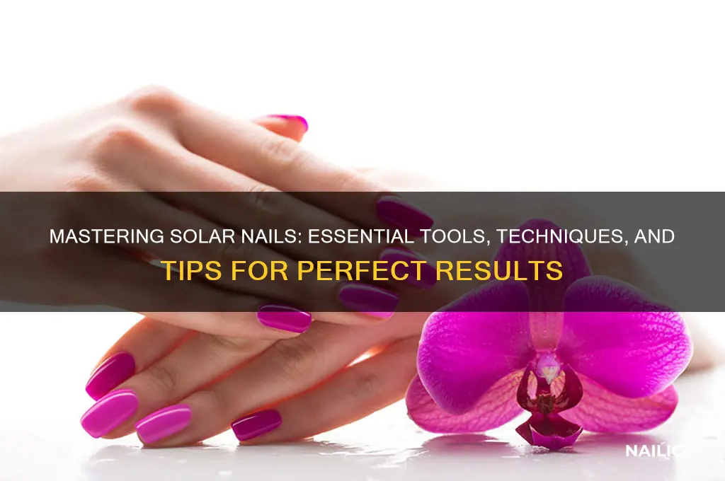 Mastering Solar Nails: Essential Tools, Techniques, And Tips For ...