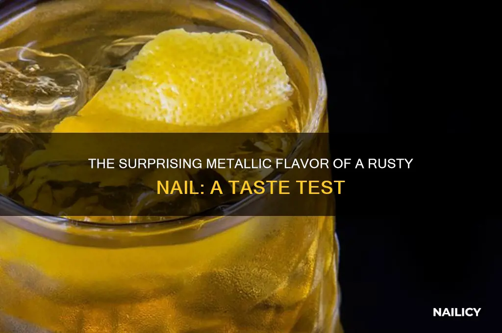 The Surprising Metallic Flavor Of A Rusty Nail: A Taste Test | Nailicy