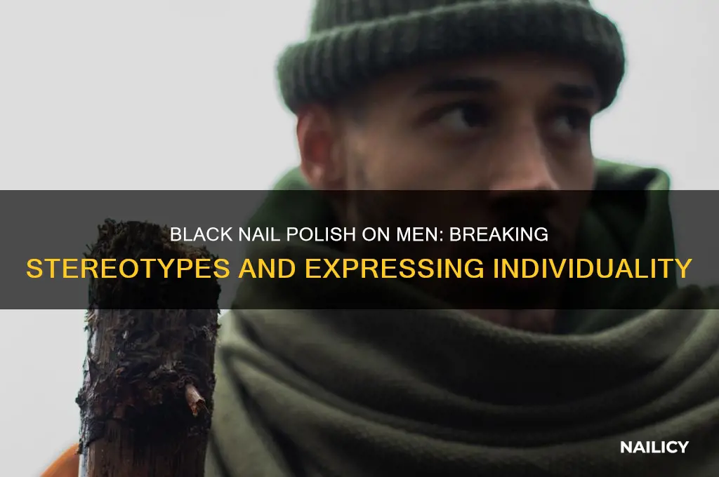Black Nail Polish On Men: Breaking Stereotypes And Expressing ...