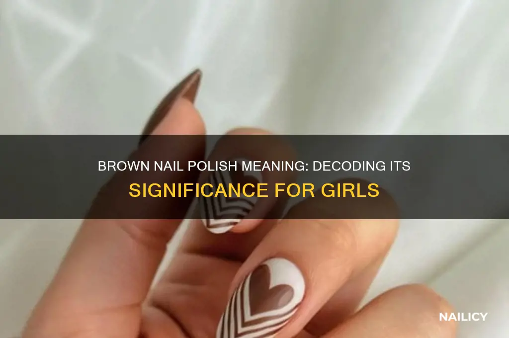 Brown Nail Polish Meaning: Decoding Its Significance For Girls | Nailicy