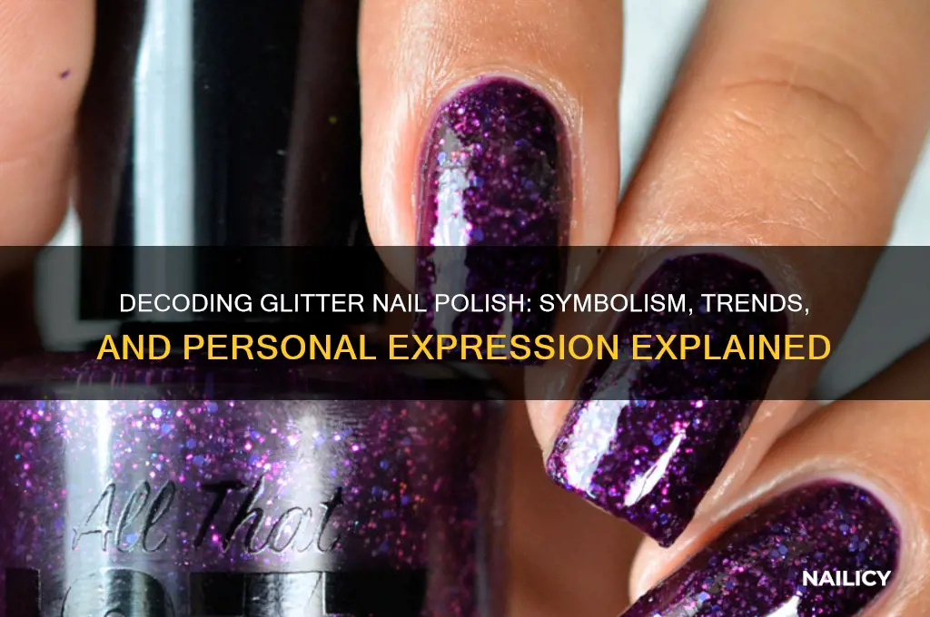 Decoding Glitter Nail Polish: Symbolism, Trends, And Personal ...