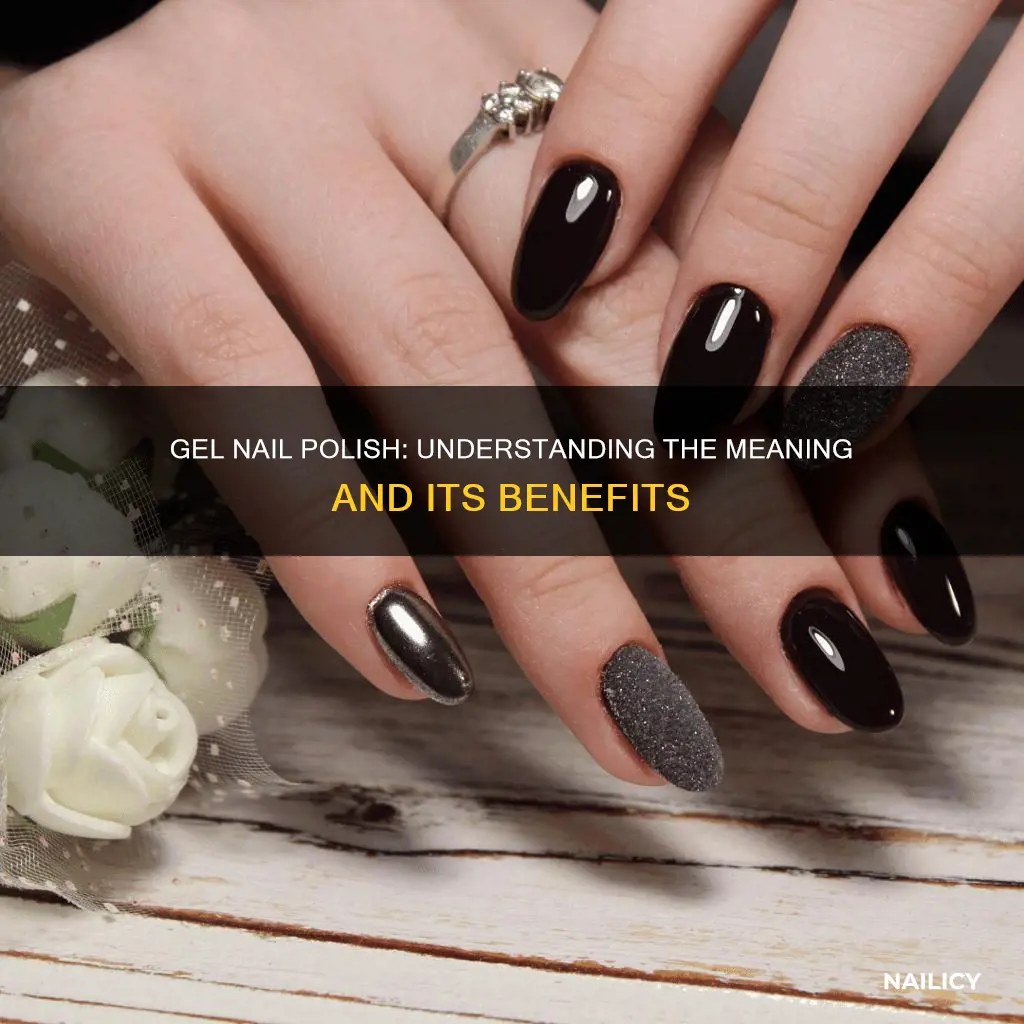 Gel Nail Polish: Understanding The Meaning And Its Benefits | Nailicy