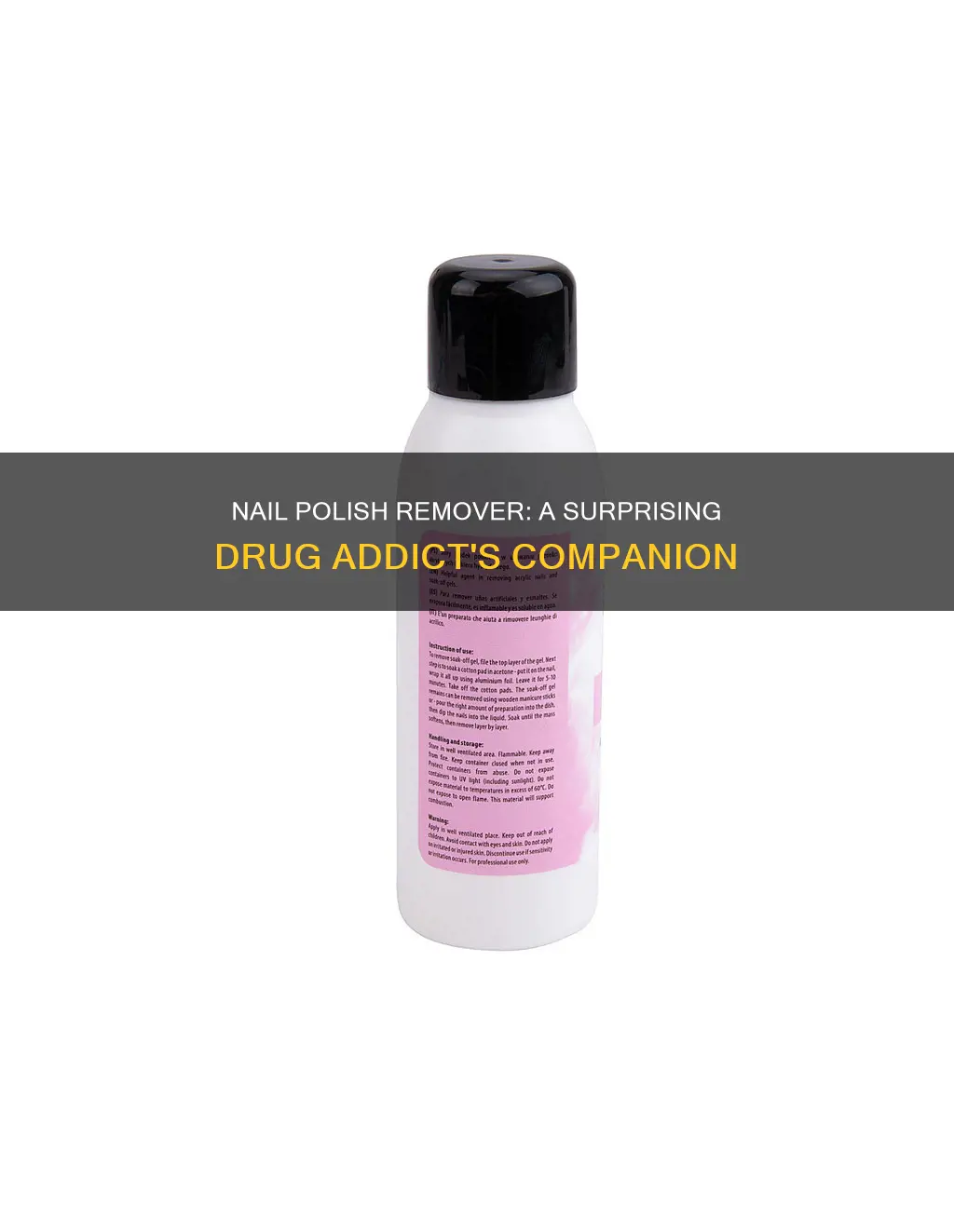 Nail Polish Remover: A Surprising Drug Addict's Companion | Nailicy