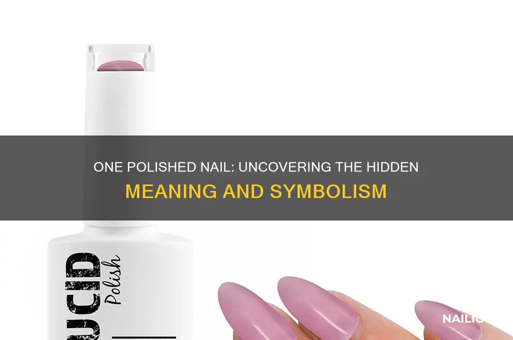 One Polished Nail: Uncovering The Hidden Meaning And Symbolism | Nailicy