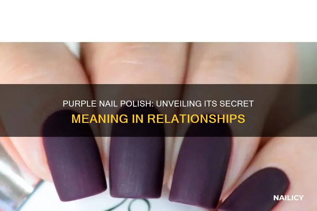 Purple Nail Polish: Unveiling Its Secret Meaning In Relationships | Nailicy
