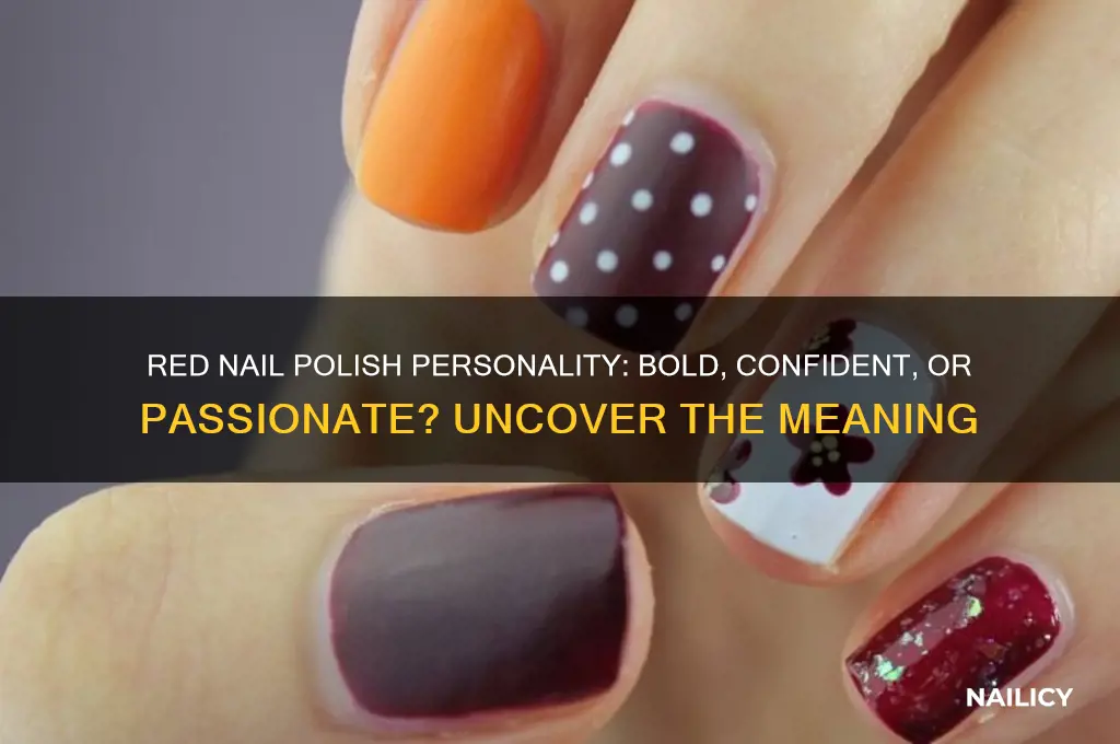 Red Nail Polish Personality: Bold, Confident, Or Passionate? Uncover ...
