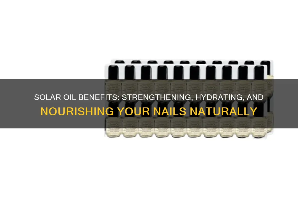 Solar Oil Benefits: Strengthening, Hydrating, And Nourishing Your Nails ...