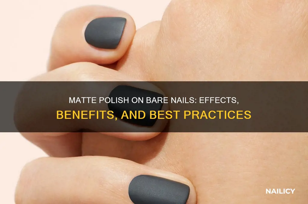 Matte Polish On Bare Nails: Effects, Benefits, And Best Practices | Nailicy