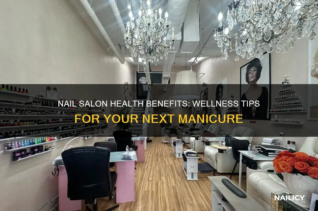 Nail Salon Health Benefits: Wellness Tips For Your Next Manicure | Nailicy