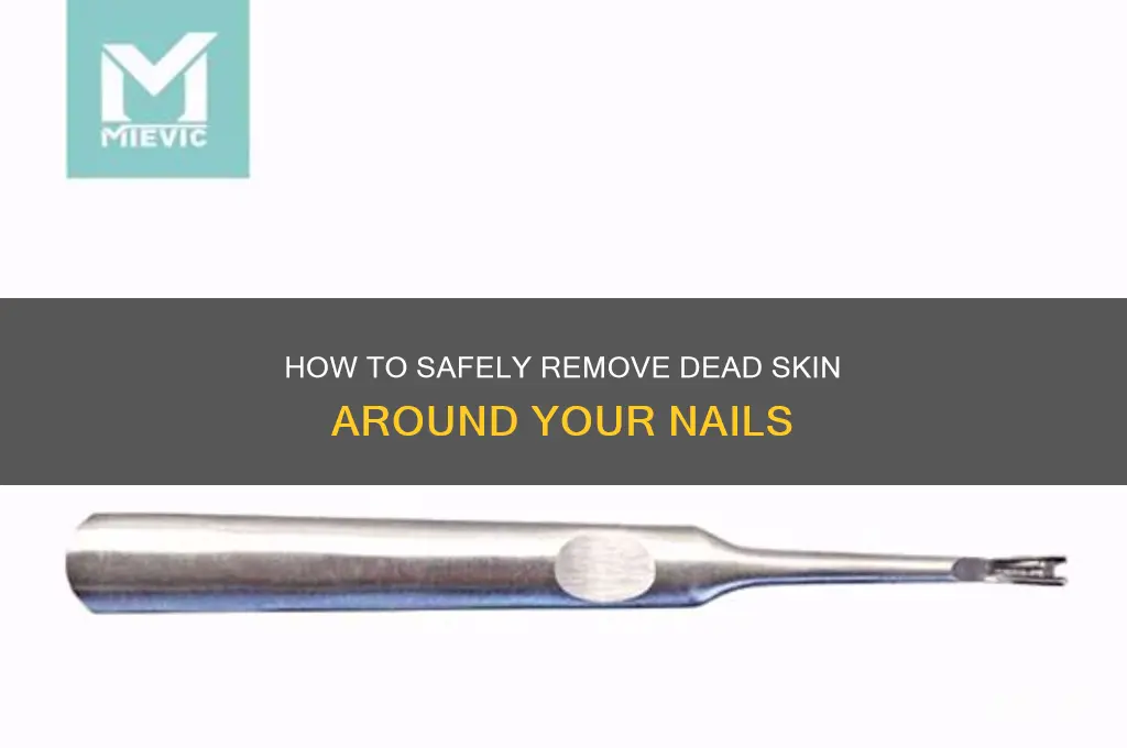 How To Safely Remove Dead Skin Around Your Nails | Nailicy