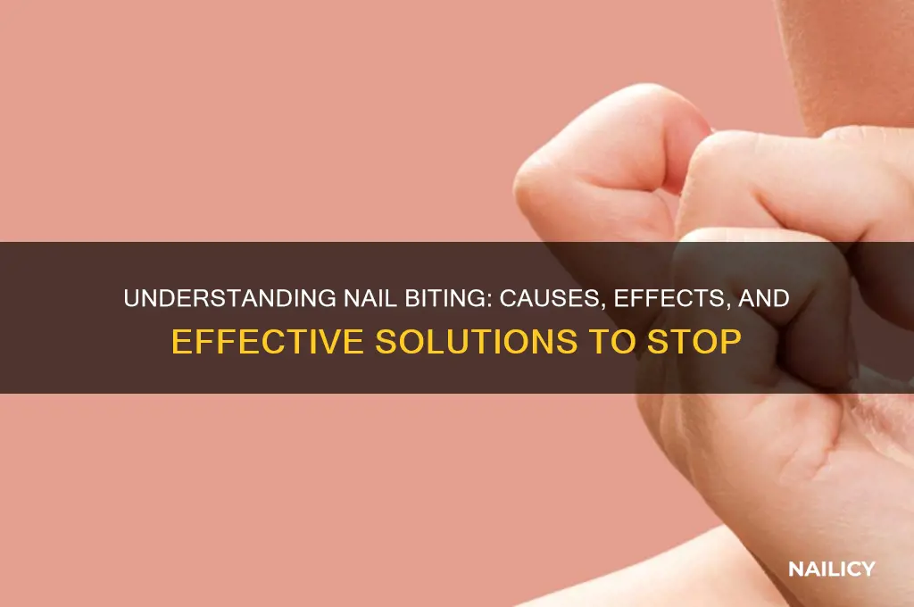 Understanding Nail Biting: Causes, Effects, And Effective Solutions To ...