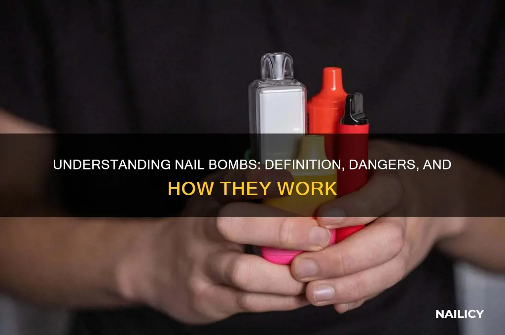 Understanding Nail Bombs: Definition, Dangers, And How They Work | Nailicy