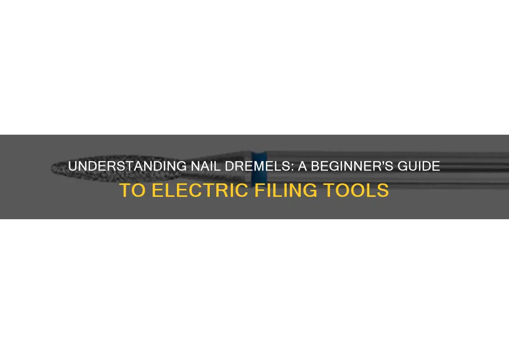 Understanding Nail Dremels: A Beginner's Guide To Electric Filing Tools ...
