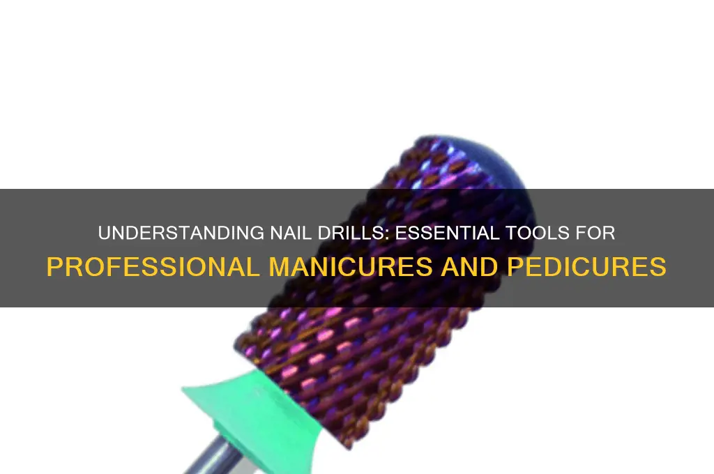 Understanding Nail Drills: Essential Tools For Professional Manicures ...