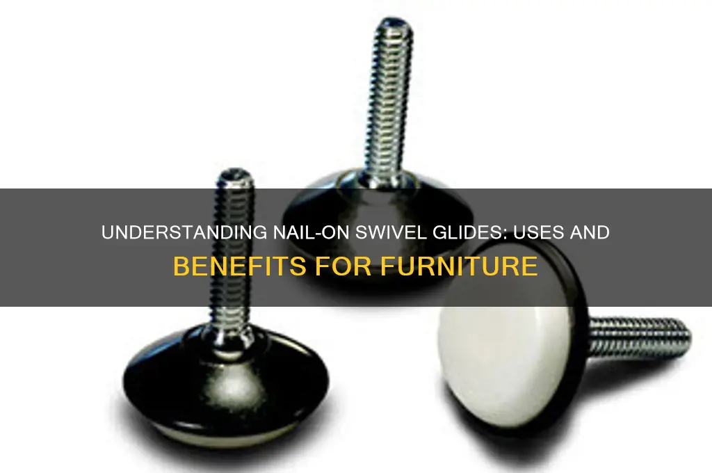 Understanding Nail-On Swivel Glides: Uses And Benefits For Furniture ...