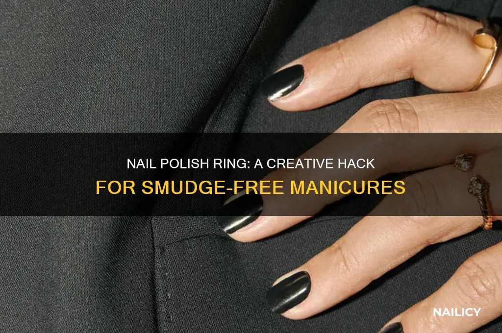 Nail Polish Ring: A Creative Hack For Smudge-Free Manicures | Nailicy