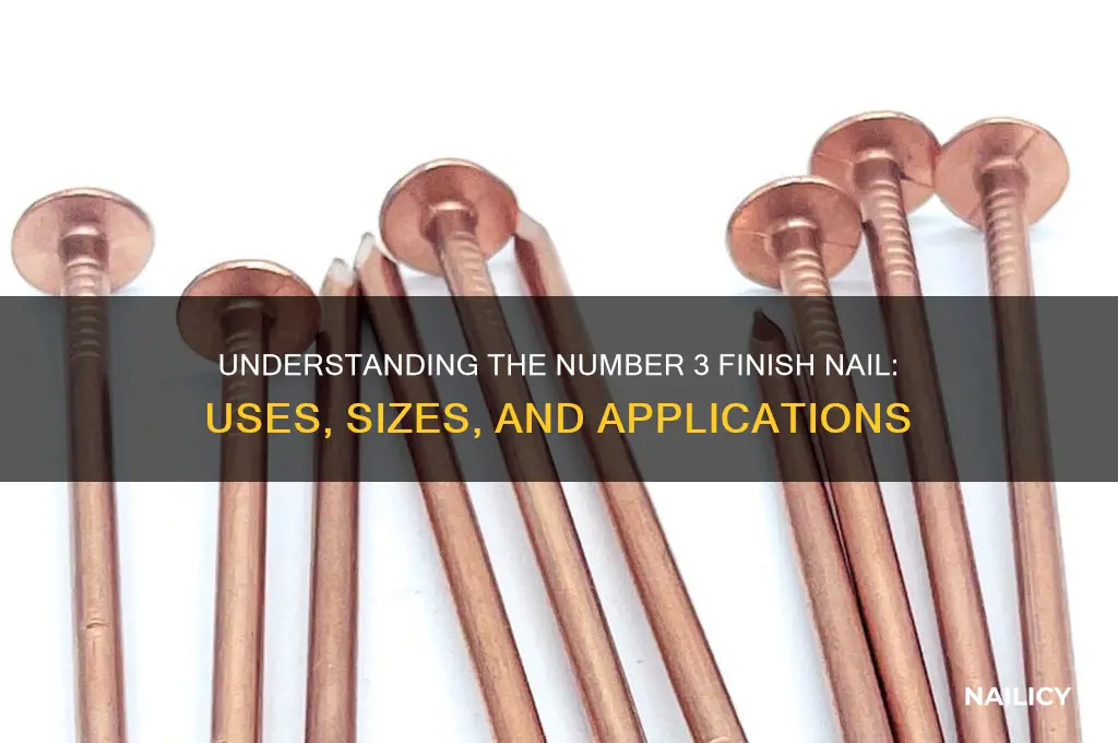 Understanding The Number 3 Finish Nail: Uses, Sizes, And Applications ...