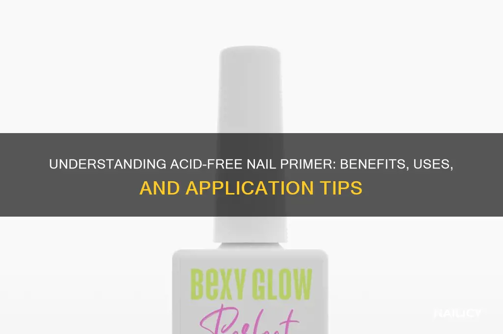 Understanding Acid-Free Nail Primer: Benefits, Uses, And Application ...